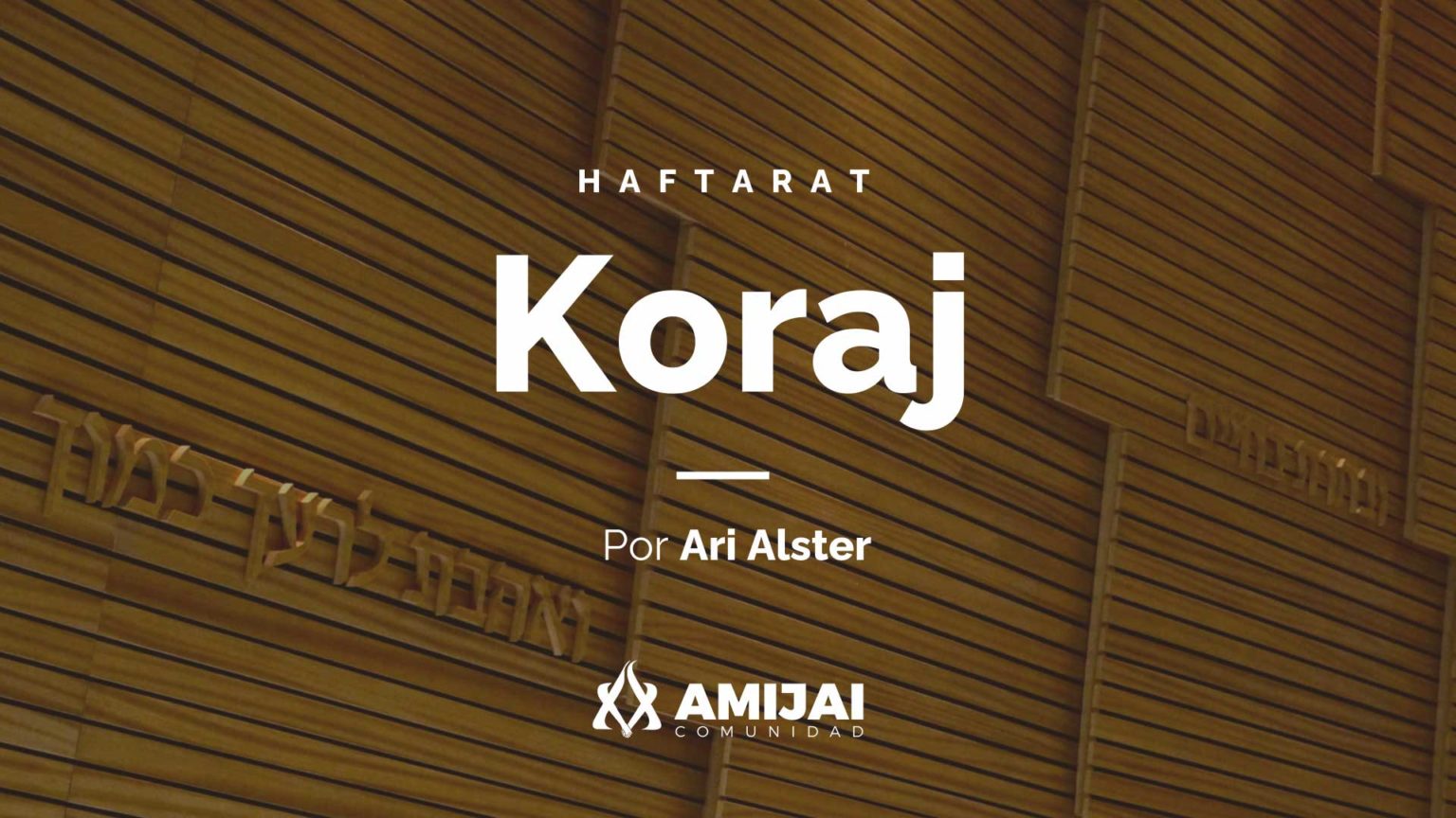 Haftarat Koraj - Comunidad Amijai