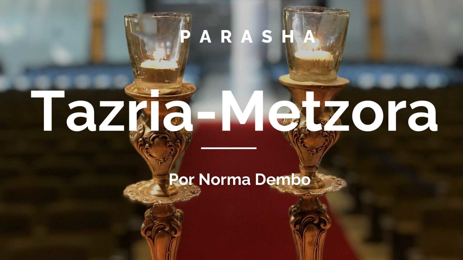 Parasha Tazria-Metzora - Comunidad Amijai Parasha Tazria-Metzora - Comunidad Amijai